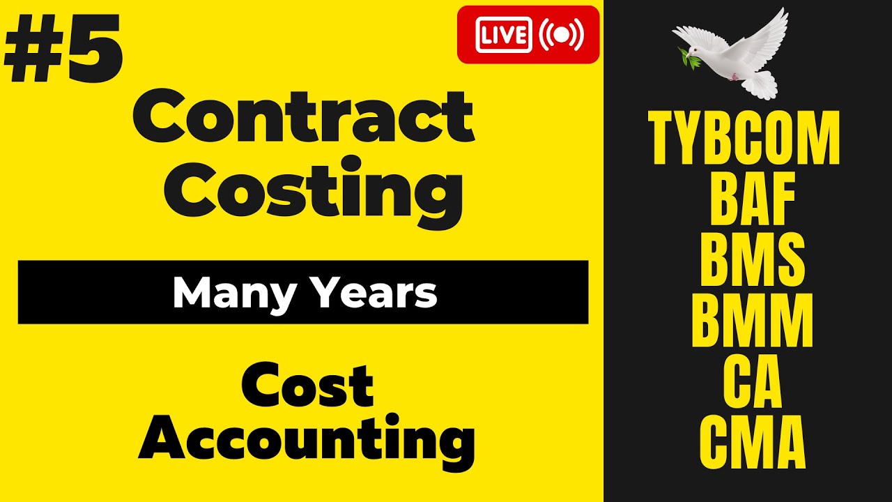 #5 Contract Costing TYBCOM SEM 6 (Many Years) | Cost Accounting | SYBAF ...
