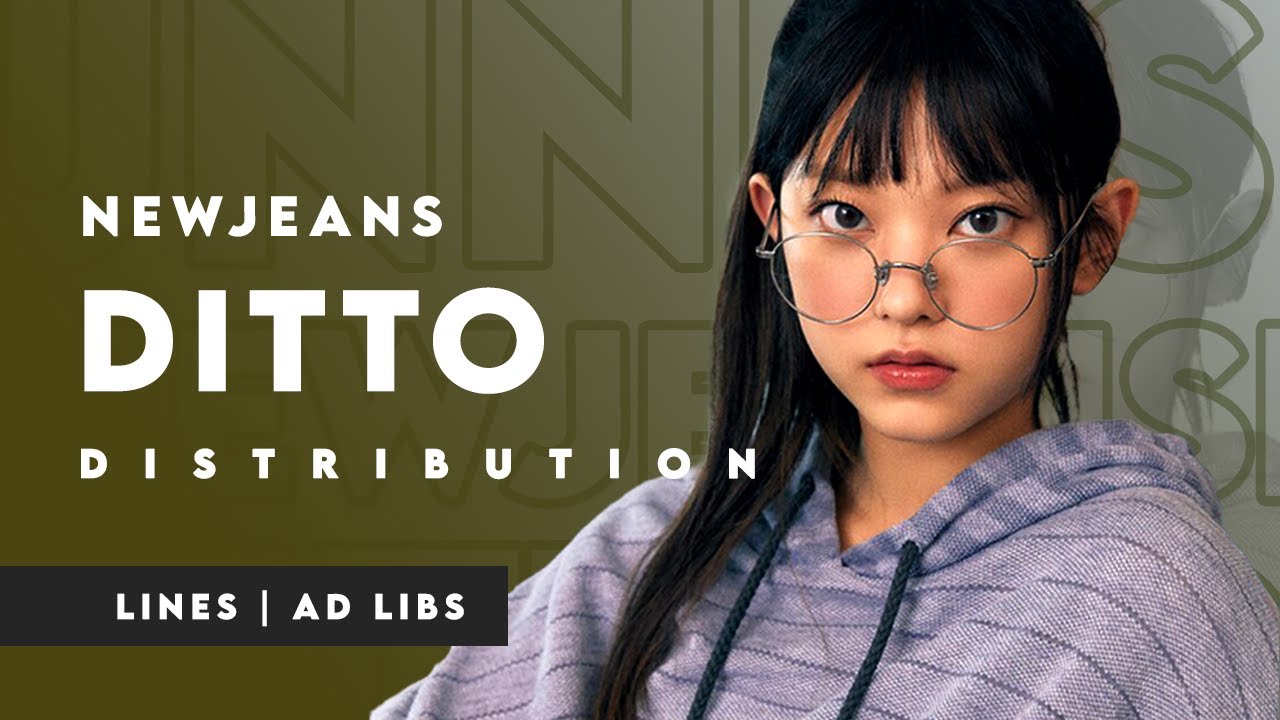 NewJeans 뉴진스 'Ditto' Line Distribution - YouTube