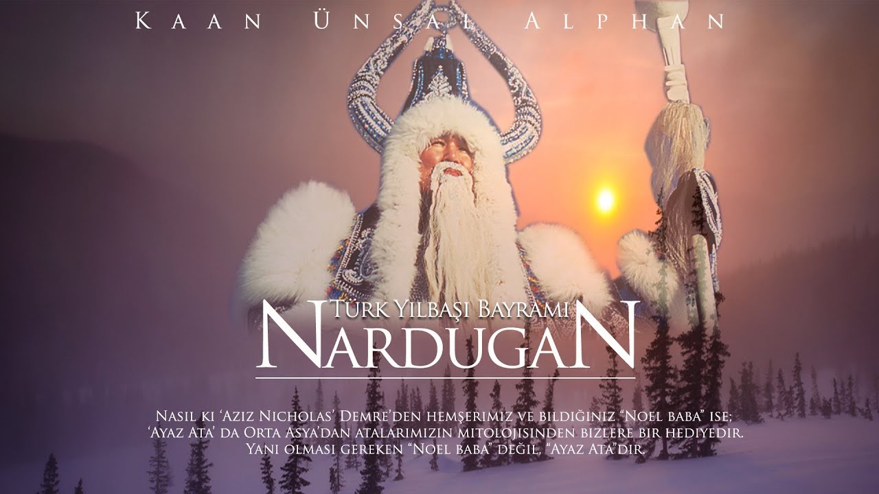 Türklerin Yılbaşı Bayramı "Nardugan" ve Ayaz Ata - YouTube