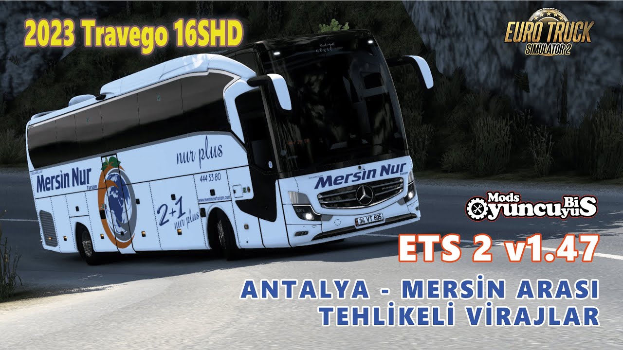 ETS 2 v1.47 : 2023 TRAVEGO 16SHD ile Antalya - Mersin Arası Tehlikeli Virajlar - YouTube