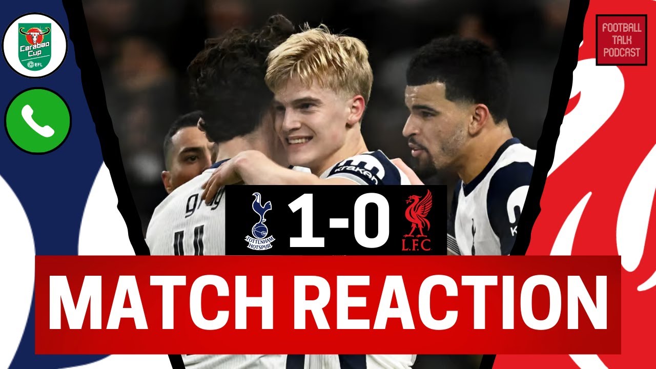 Tottenham 1 - 0 Liverpool | Live Match Reaction | Carabao Cup Semi ...