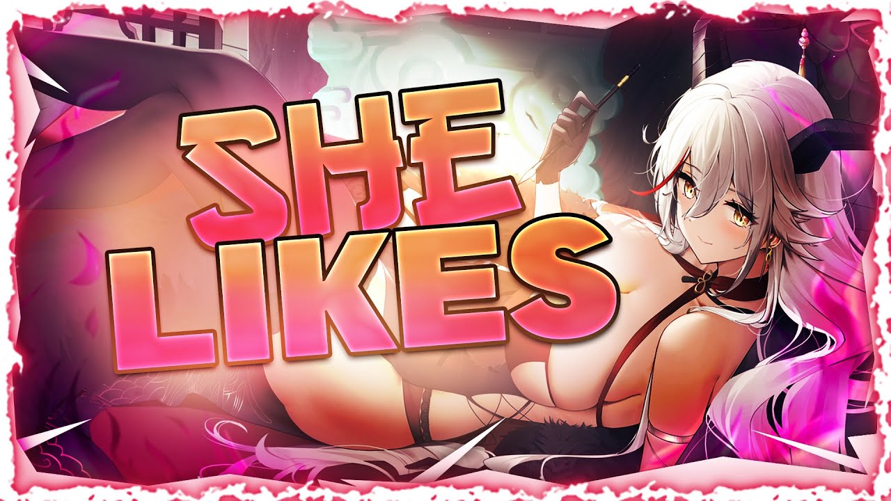 Nightcore She Likes Lyrics Youtube