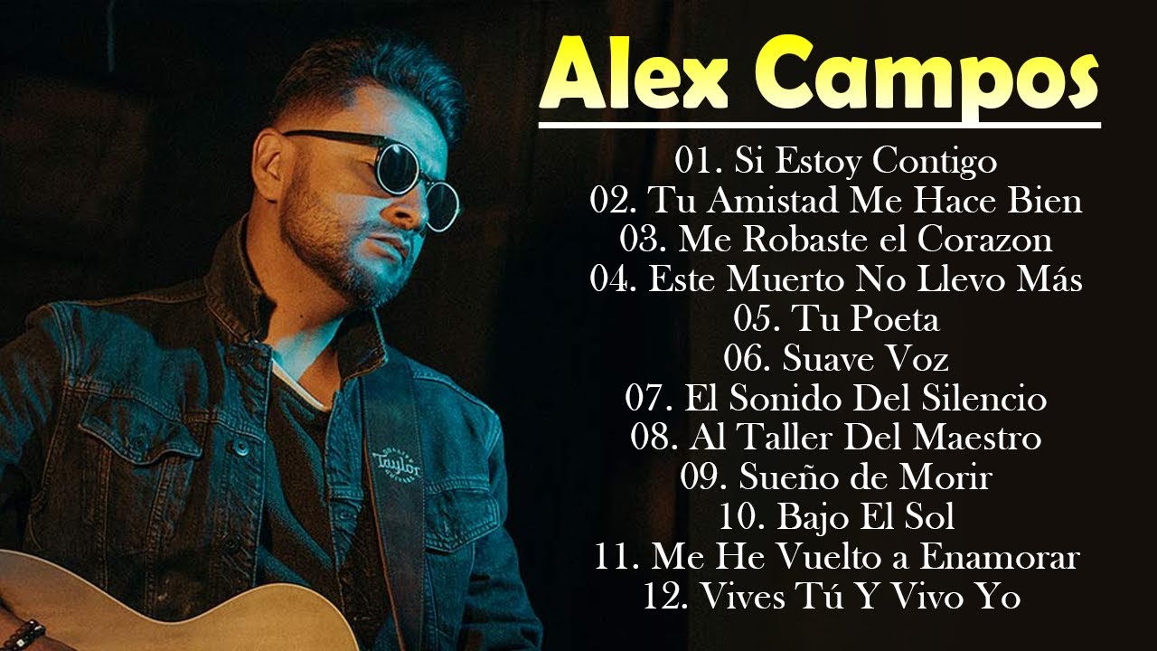 TOP 20 MEJORES CANCIONES DE ALEX CAMPOS \\ MUSICA CRISTIANA #cristiana ...