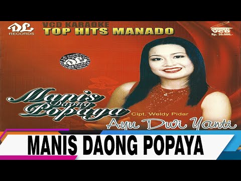 MANIS DAONG POPAYA - AYU DWI YANTI (OFFICIAL MV) LAGU POP MANADO II PRODUKSI DL RECORDS