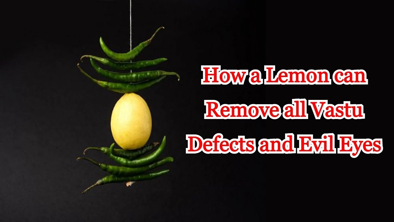 How a Lemon can Remove all Vastu Defects and Evil Eyes - YouTube
