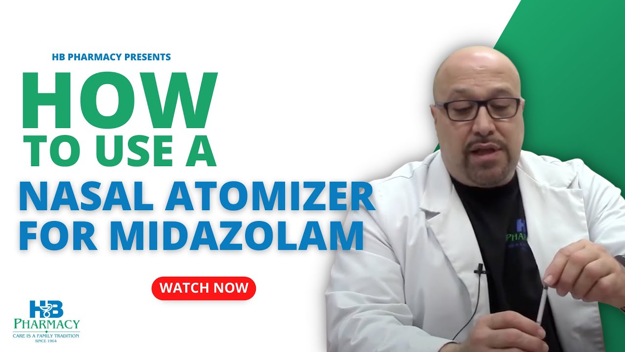 Using Your Nasal Atomizer For Midazolam - YouTube