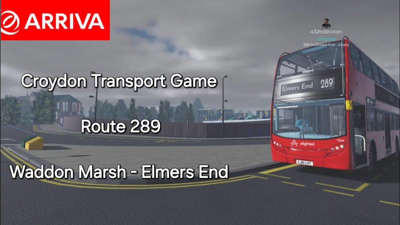 Croydon Transport Game | Route 289 | Waddon Marsh - Elmers End | E400 ...