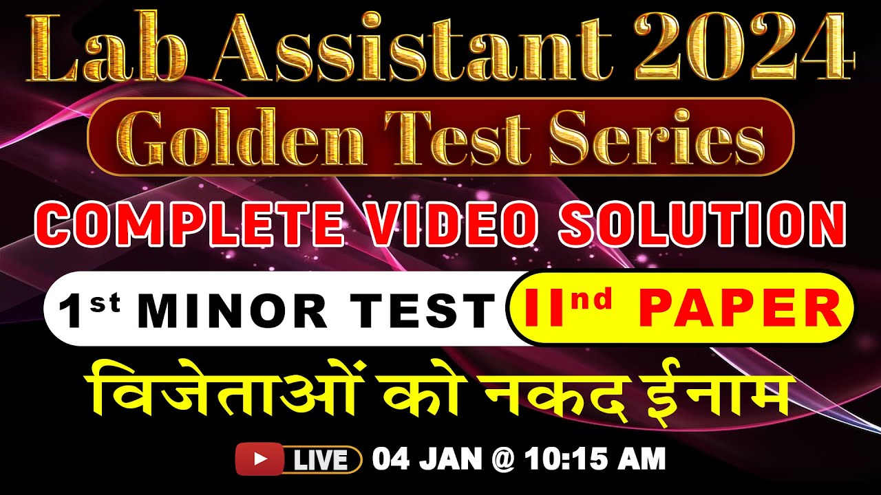 Lab Assistant 2024 | Complete Video Solution | Minor Test 2nd Paper #01 ...