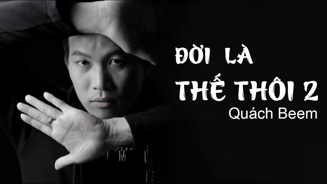 Đời là thế thôi 2 - Quách Beem - YouTube