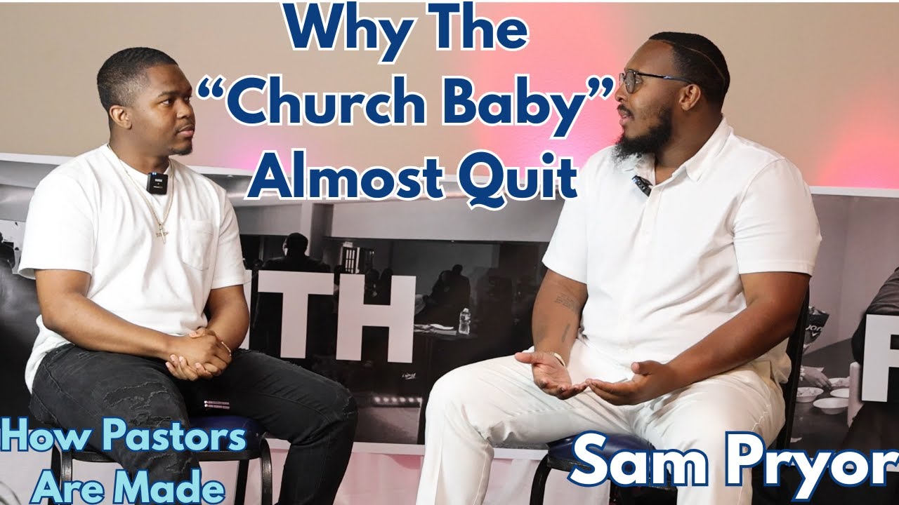 How Pastors Are Made: Sam Pryor. Birth Of A Leader - YouTube
