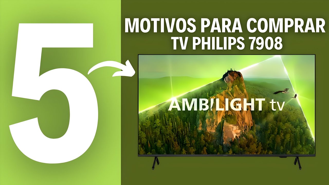 5 MOTIVOS para COMPRAR a PHILIPS 7908 AMBILIGHT 4K - YouTube