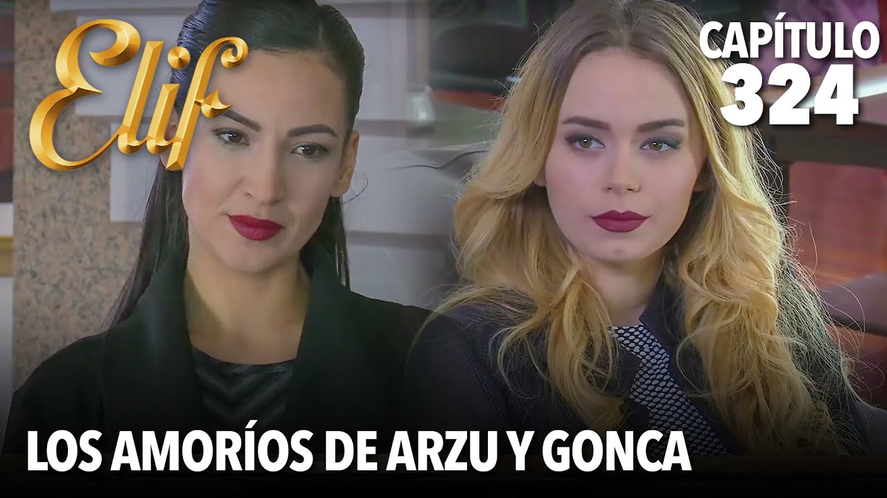 Los amoríos de Arzu y Gonca | Elif Capítulo 324 - YouTube