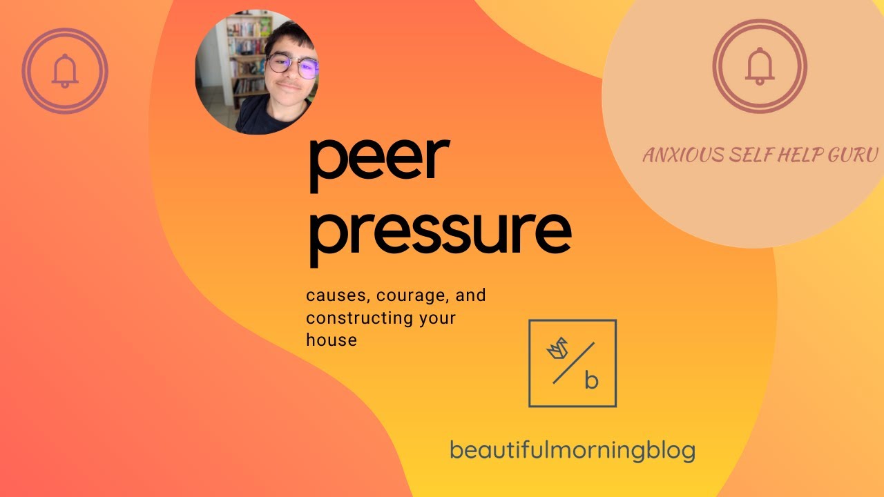 Peer Pressure and Listening to Your Heart, Not the Crowd - Anxious Self ...