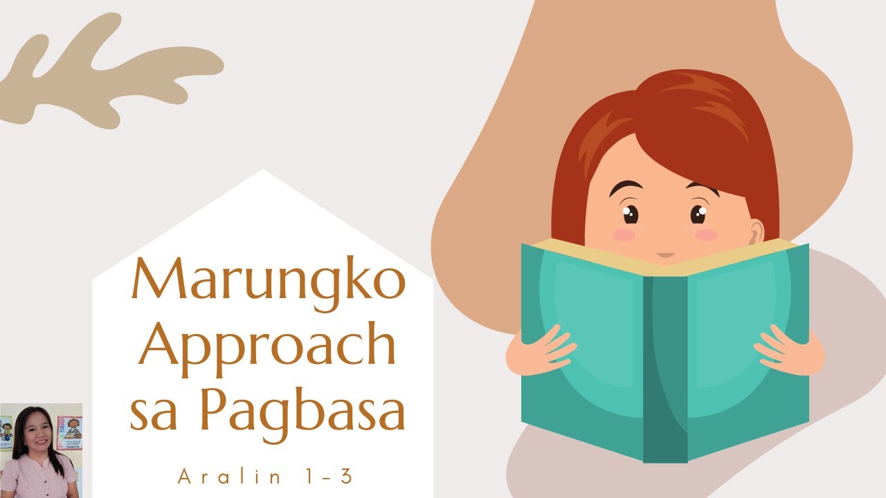 MARUNGKO APPROACH SA PAGBASA: Aralin 1-3 by Teacher Analyn Guerrero ...