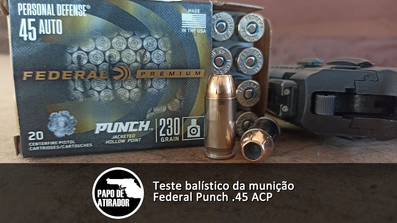 Testando a munição Federal Punch .45 ACP - YouTube
