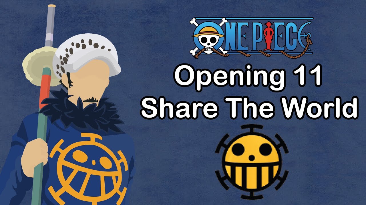 One Piece Opening 11 - Share The World - YouTube