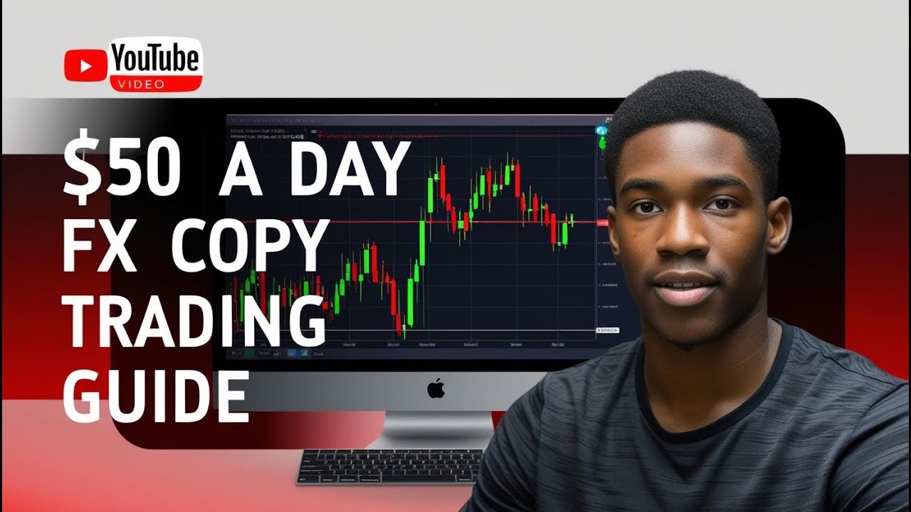 The $10 to $50 A Day Ultimate Strategy | Fx Copy Trading Guide - YouTube
