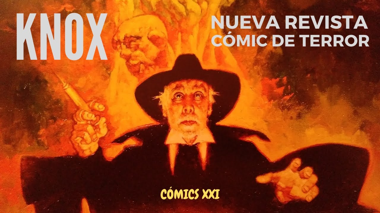 Knox Nueva revista cómic de terror Cómics XXI (72) - YouTube