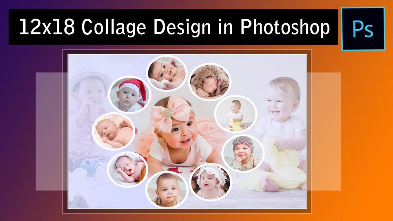 12x18 Collage Design in Photoshop || How to Make a Photo Collage in ...