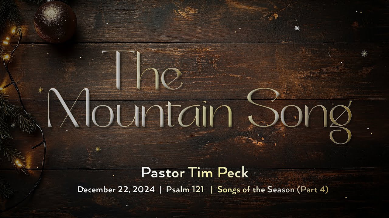 December 22, 2024 - 9am - The Mountain Song - YouTube