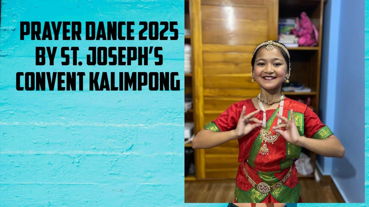 Prayer Dance 2025 by St. Joseph’s Convent kalimpong - YouTube
