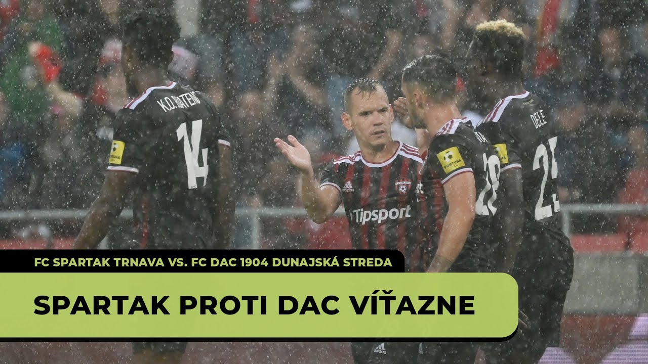 FC Spartak Trnava vs. FC DAC 1904 Dunajská Streda (Fortuna liga - 20.8. ...