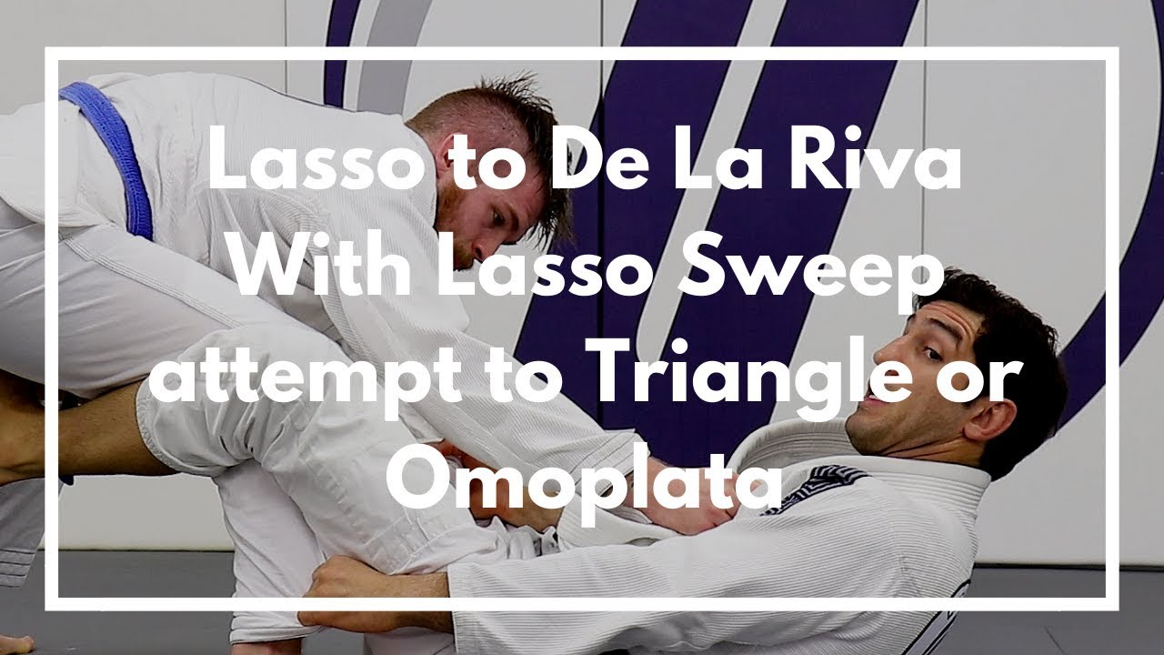 Lasso to De La Riva With Lasso Sweep attempt to Triangle or Omoplata ...