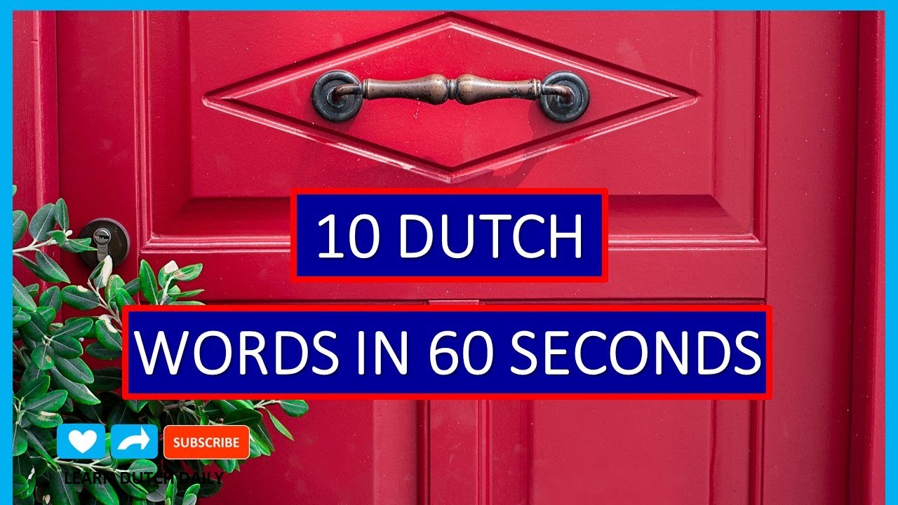 THE DOOR | LEARN DUTCH DAILY | 10 BASIC DUTCH WORDS IN 60 SECONDS ...