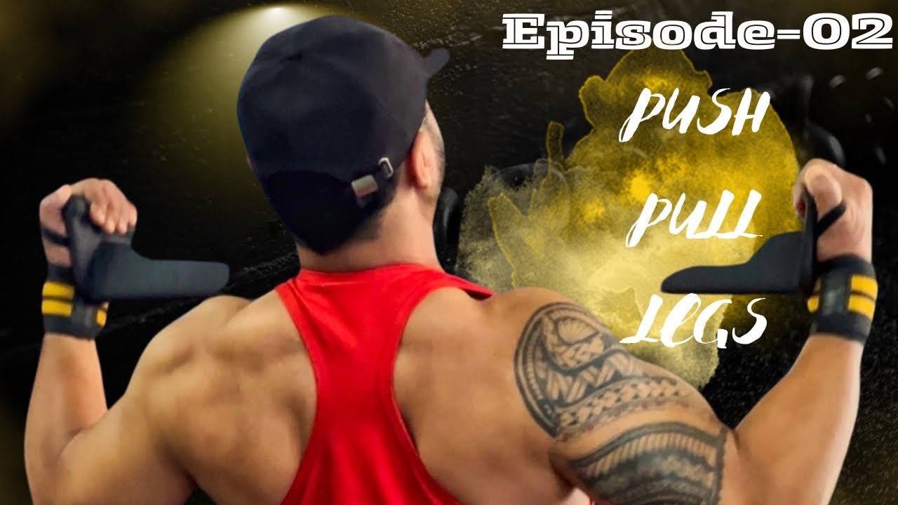 Episode-2 Day-2 Push Pull Legs #motivation #back #biceps #posture - YouTube