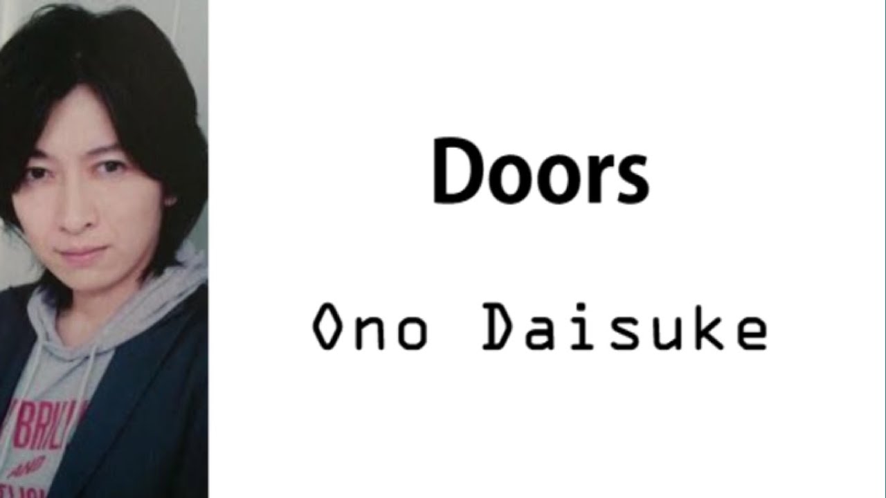 小野大辅Ono Daisuke - Doors(Romaji,Kanji,English) Full Lyrics - YouTube