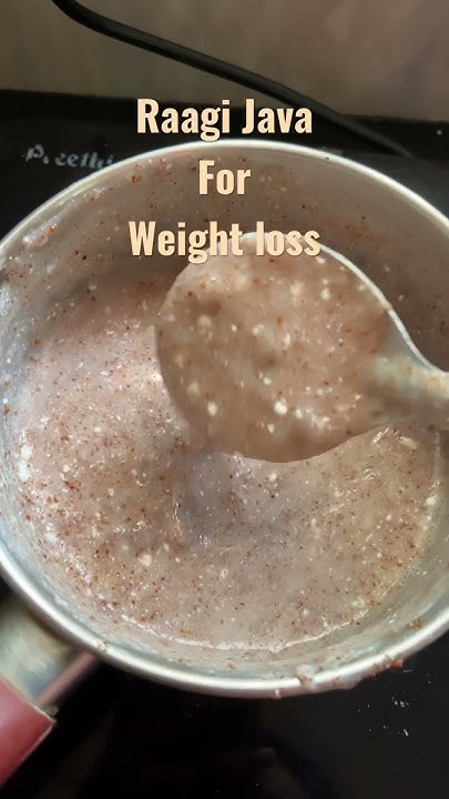 Raagi Java for Magic Weight Loss#shorts #weightloss #tricks #homemade # ...