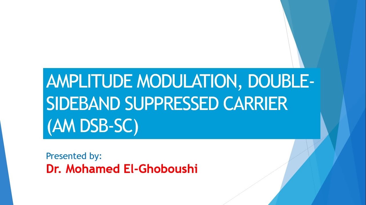 06_Analog Communication: Amplitude Modulation Double-Side band ...