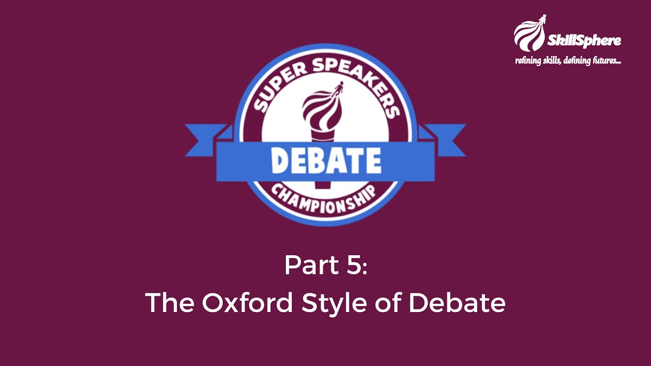 The Oxford Style of Debating | Super Speakers Debate Championship - YouTube