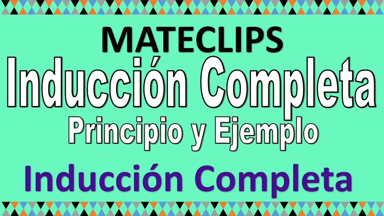 Método de Inducción Completa - YouTube