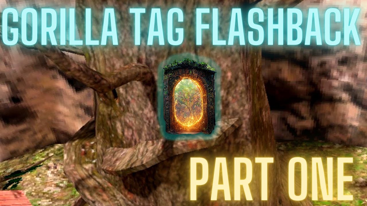 Gorilla tag Flashback to the past | Part 1 | Gorilla tag VR - YouTube