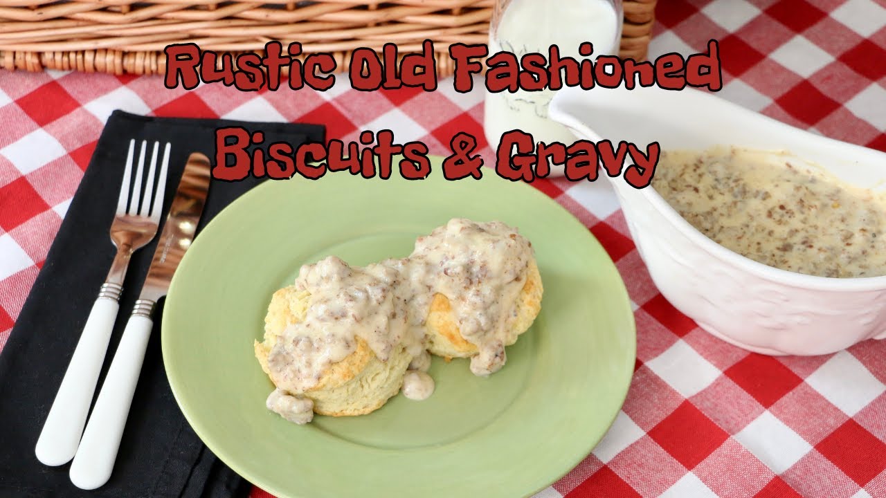 Rustic, Old-Fashioned Biscuits & Gravy - YouTube