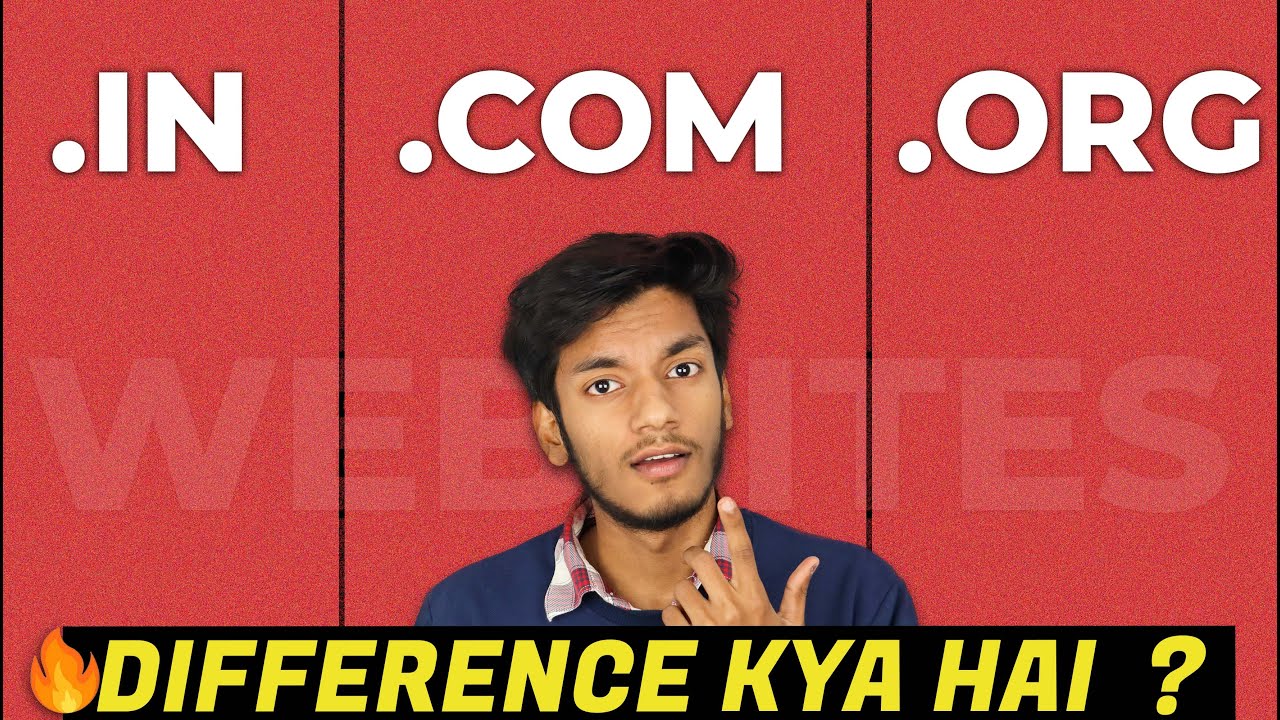 .Com Vs .Org Vs .In Konsi Website Best Hai ? Difference Kya Hai ...
