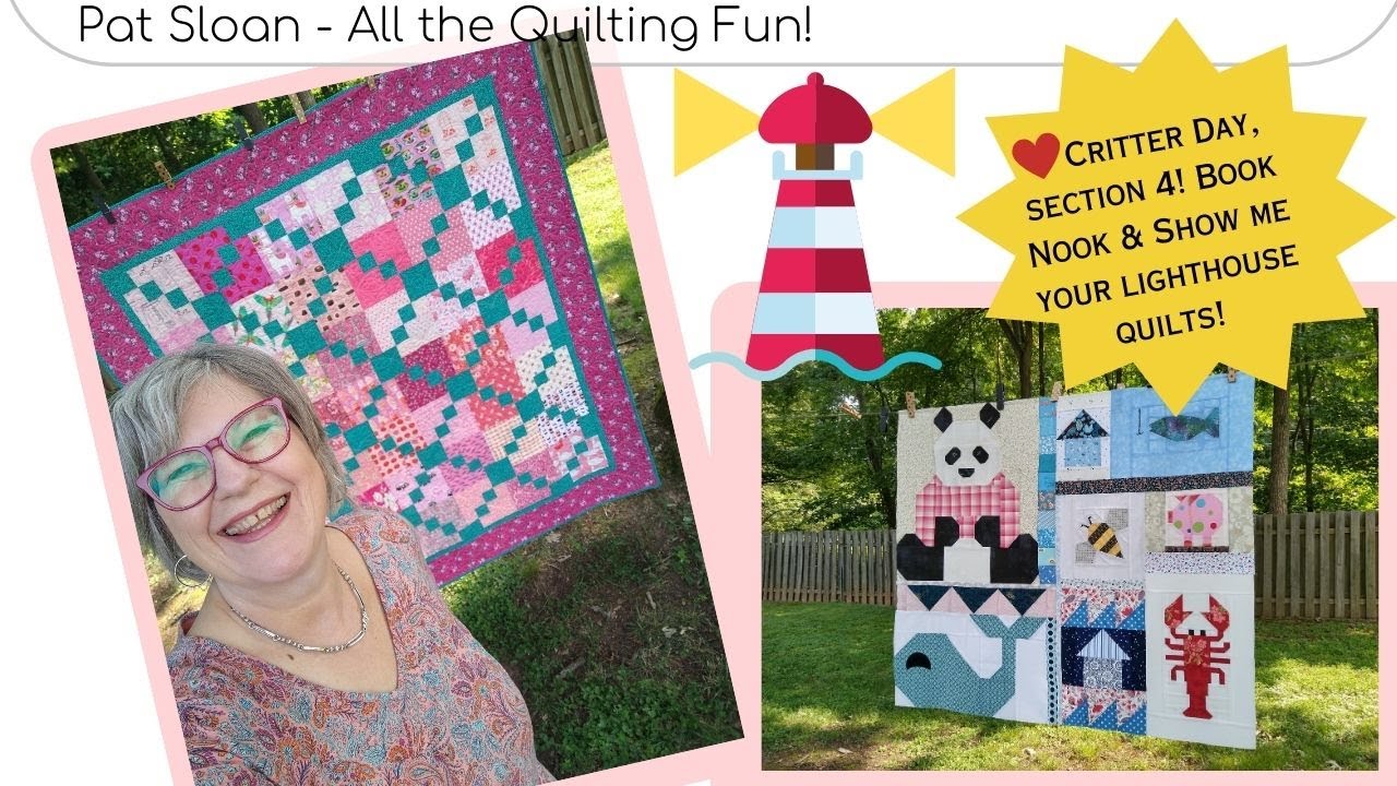 Critter Day, section 4! Book Nook & Show me your lighthouse quilts ...