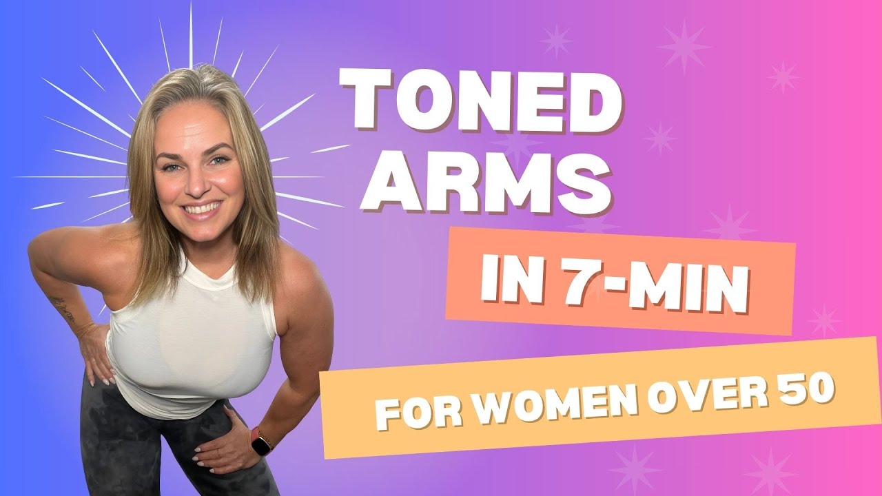 Toned Arms in 7 Minutes for Women over 50 - YouTube