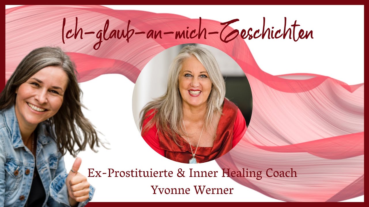 #7 Ich glaub an mich Geschichten: Yvonne Werner - von der ...