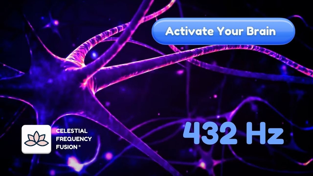 432HZ - Activate 100% of Your Brain and Achieve Everything You Want ...
