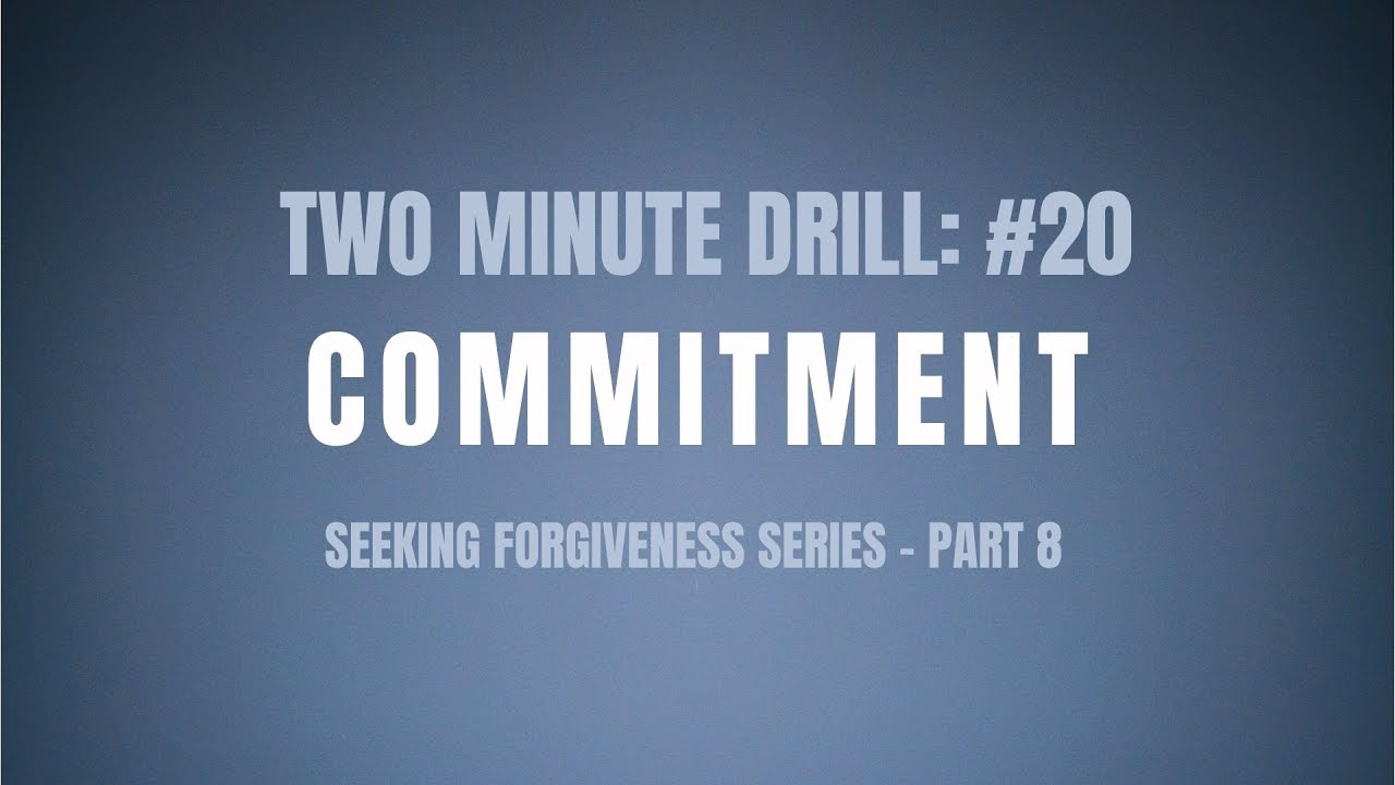 Two Minute Drill: Commitment (#20) - YouTube