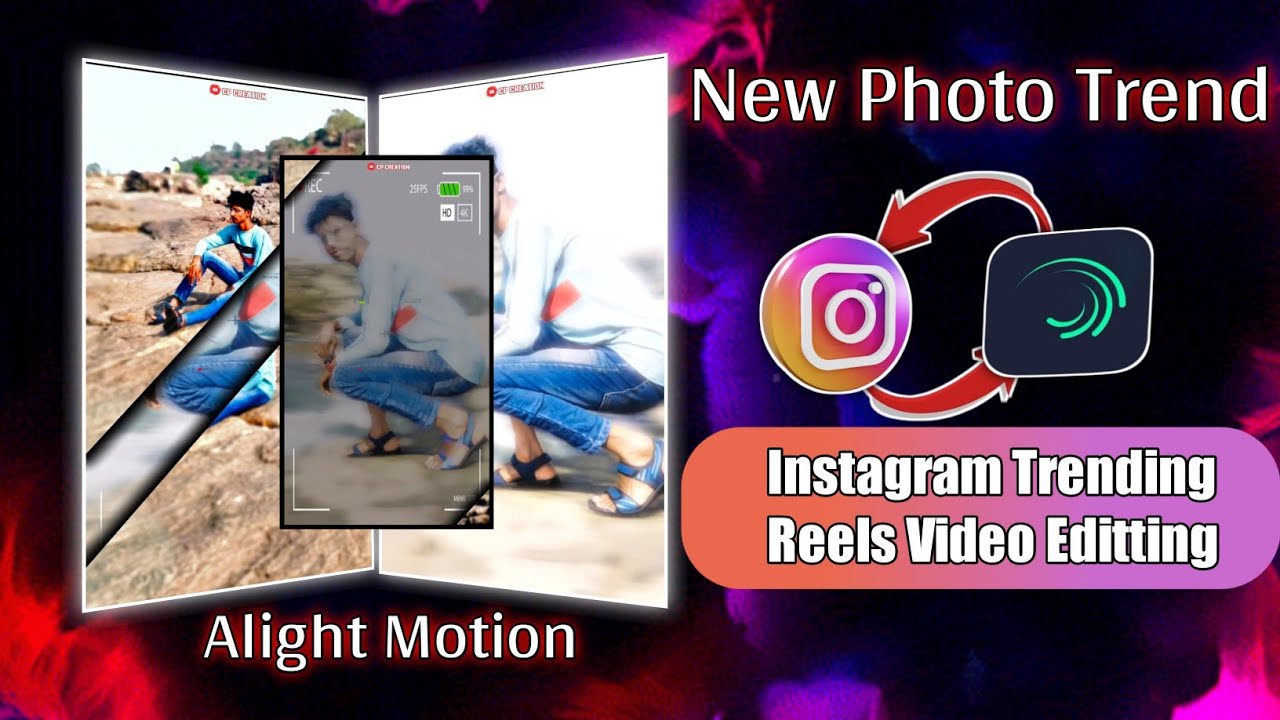 4k Instagram Viral Photo Trend || Video Editting Alight Motion||CP ...