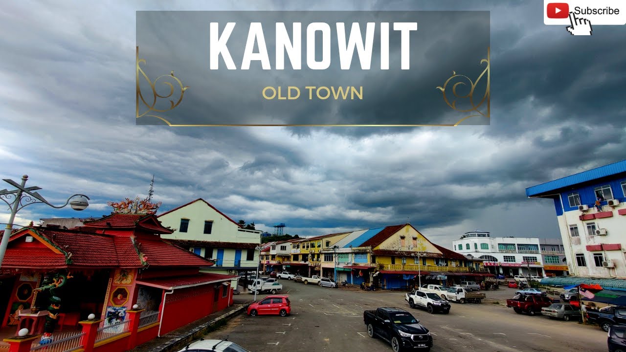 Pekan Kanowit menyimpan khazanah sejarah // kubu emma // semua ada ...