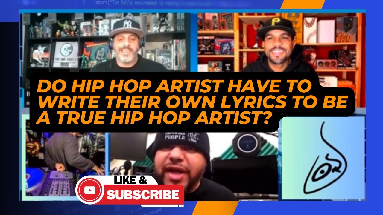 Do Hip Hop artist have to write their own lyrics to be a true Hip Hop ...