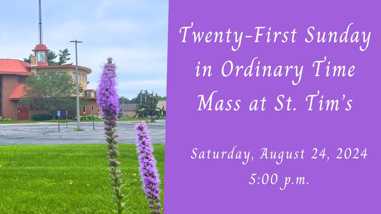Mass at St. Tim's, August 24, 2024 - YouTube