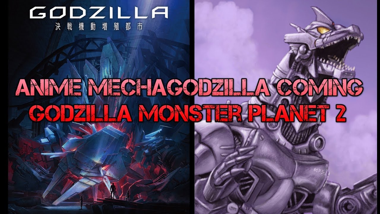 MECHAGODZILLA 4 COMING IN GODZILLA MONSTER PLANET 2 MAY 2018 - YouTube