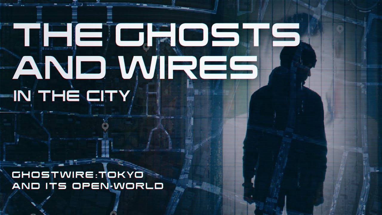 The Ghosts and wires in the city——Ghostwire: Tokyo and its open-world ...