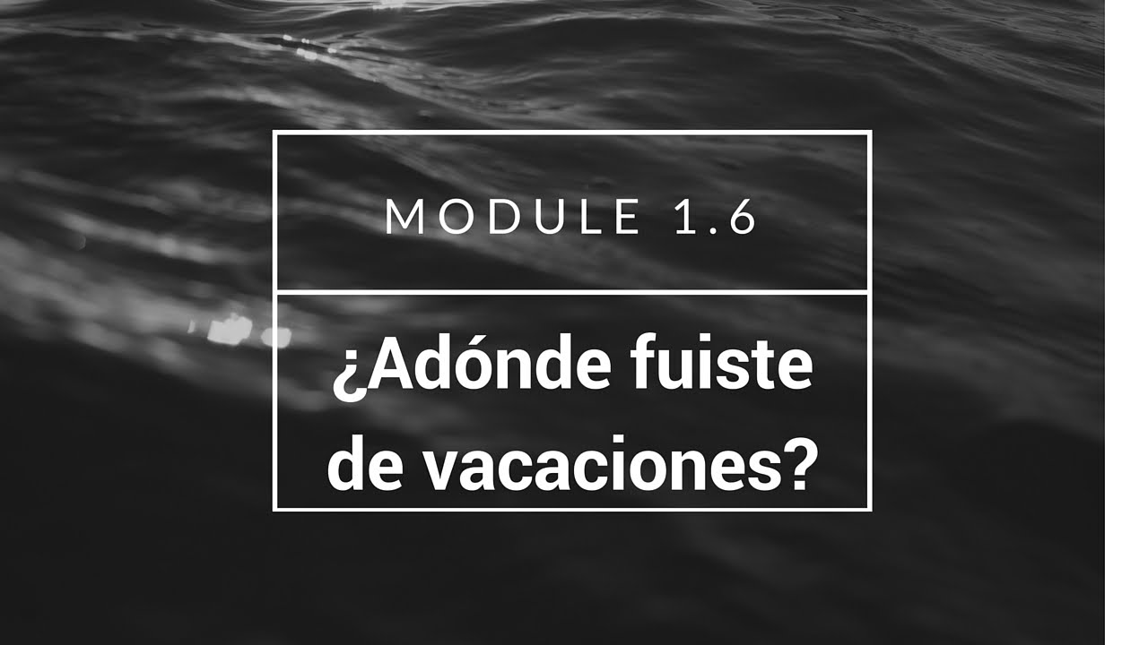 Spanish GCSE 9-1 AQA Higher Module 1.6 ¿Adónde fuiste de vacaciones ...