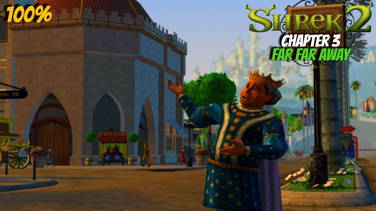Shrek 2 | Chapter 3 FAR FAR AWAY (100% Walkthrough - No Commentary ...